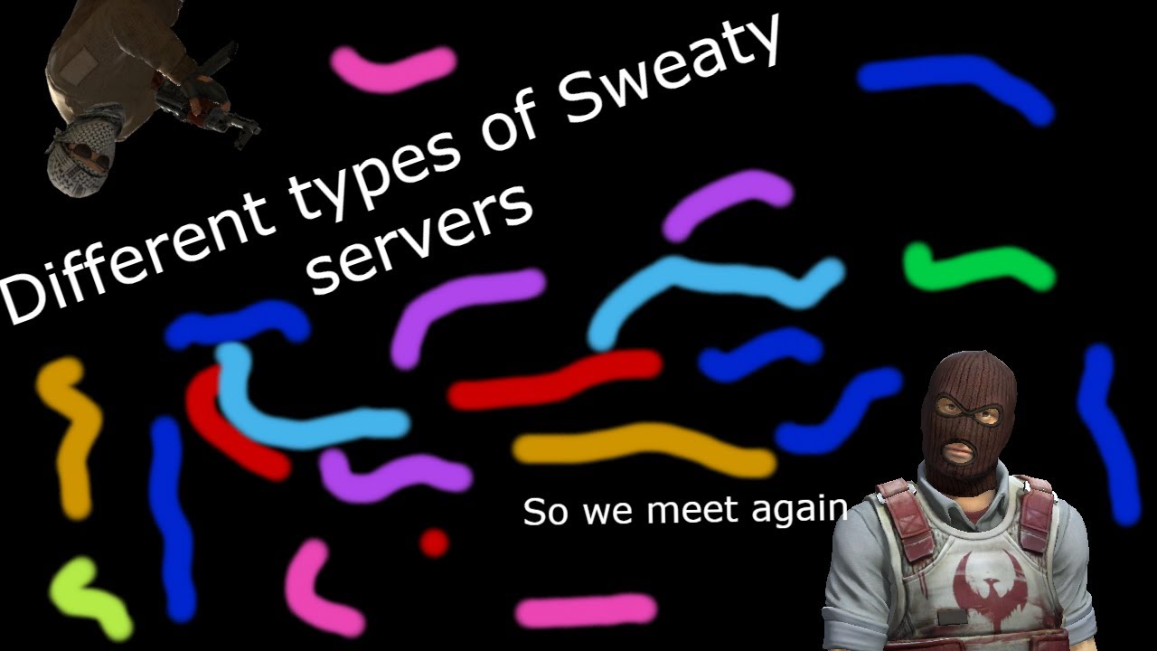 Different Types of sweaty servers in csgo!!! - YouTube