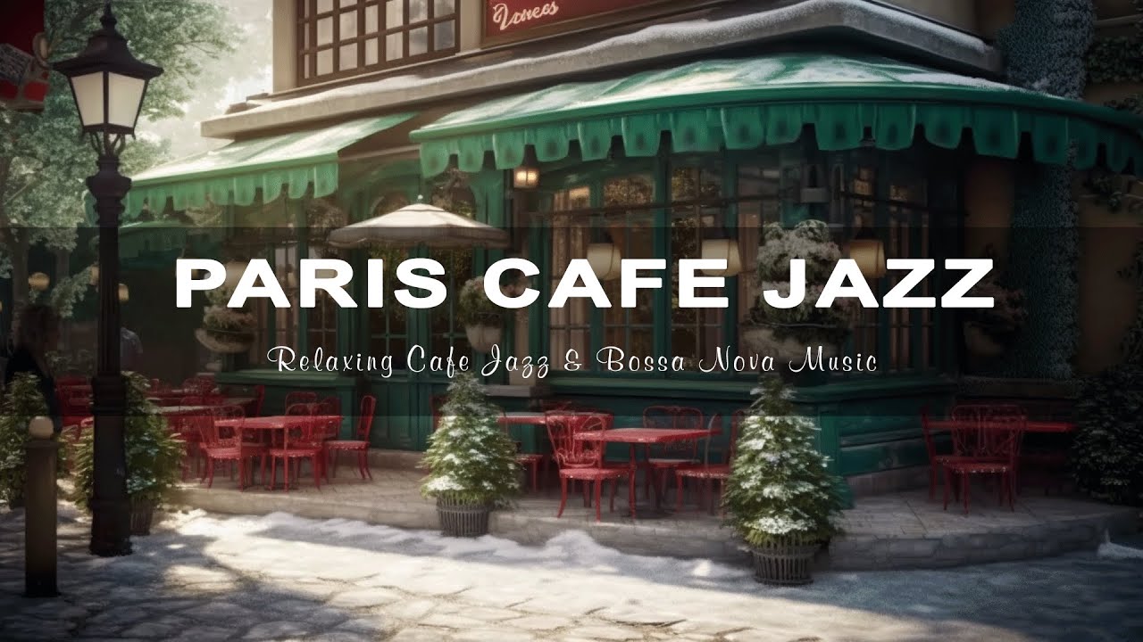 Paris Cafe Jazz | Background Music for Cafe | Soft Jazz Music for Relax ...