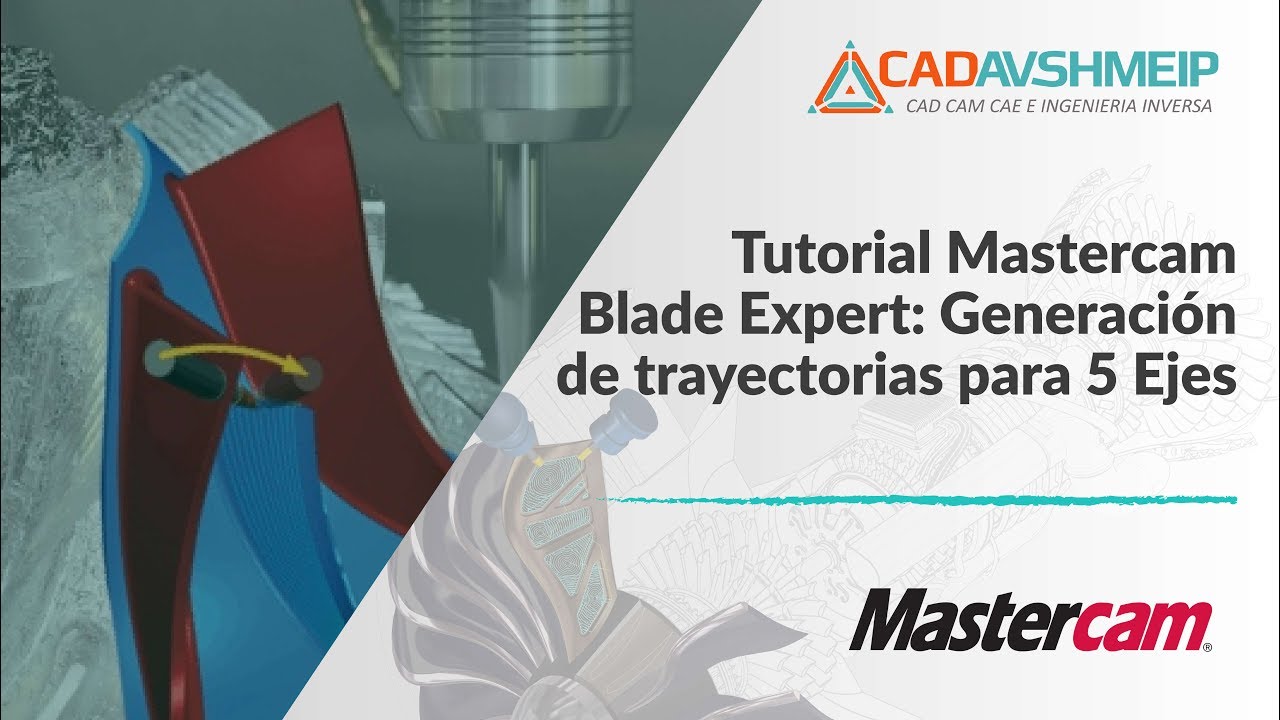 Tutorial Mastercam Blade Expert primera parte - YouTube
