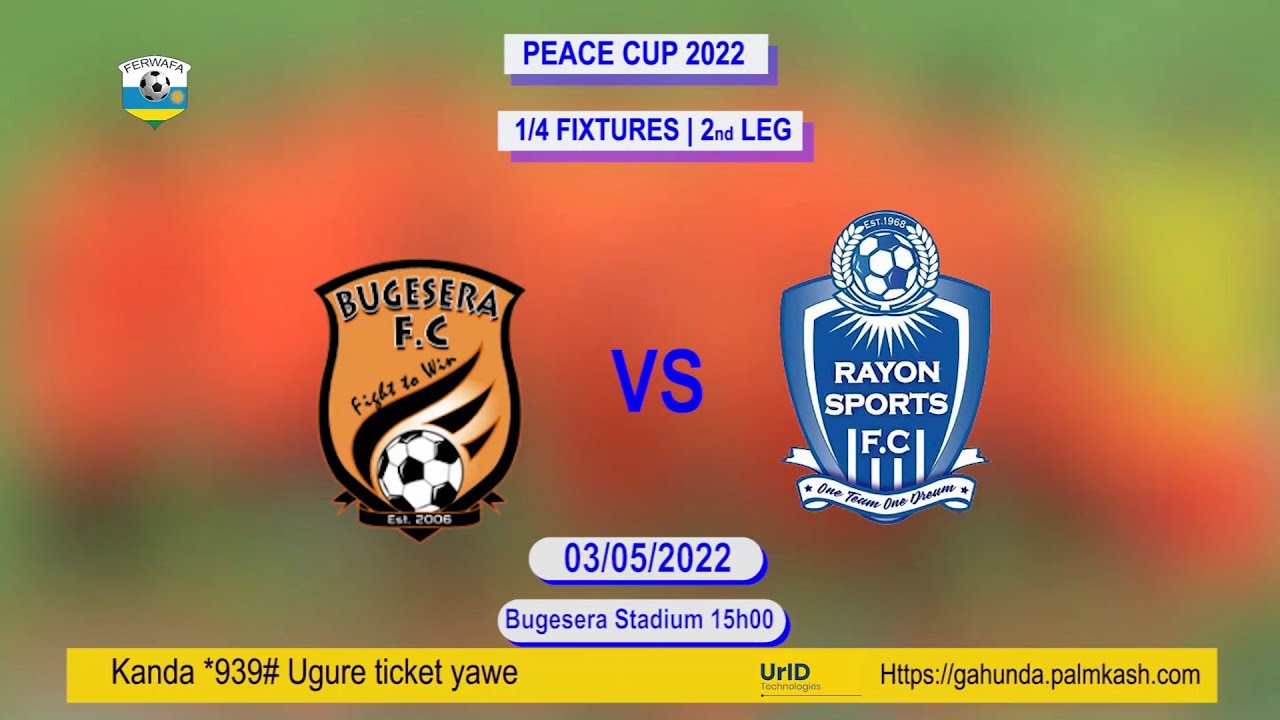 🔴LIVE: Bugesera FC 0-2 Rayon Sports | Peace cup 2022 | 1/4 Final 2nd ...
