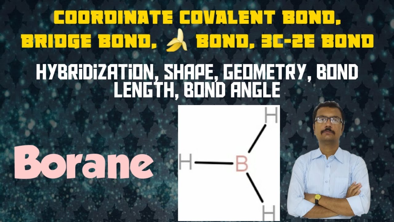 Coordinate Covalent Bond || Hybridization & Shape of Borane || 🍌 Bond ...
