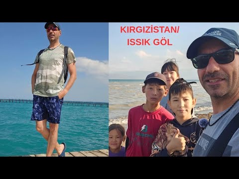 KIRGIZİSTAN GEZİSİ-Issık Gölü’nün Sessiz Yüzü | Balıkçı Kasabasında Bir Gün (Kırgızistan 3. Bölüm)
