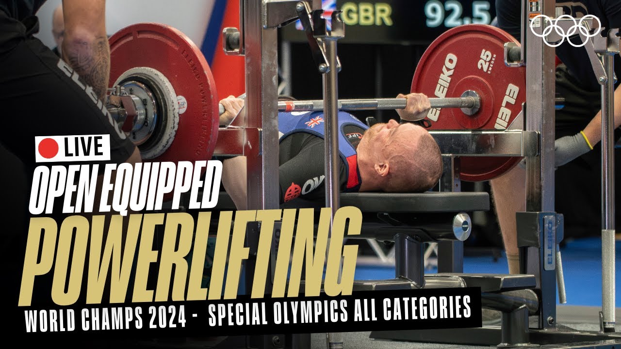 🔴 LIVE Powerlifting | Special Olympics All Categories | World Open ...