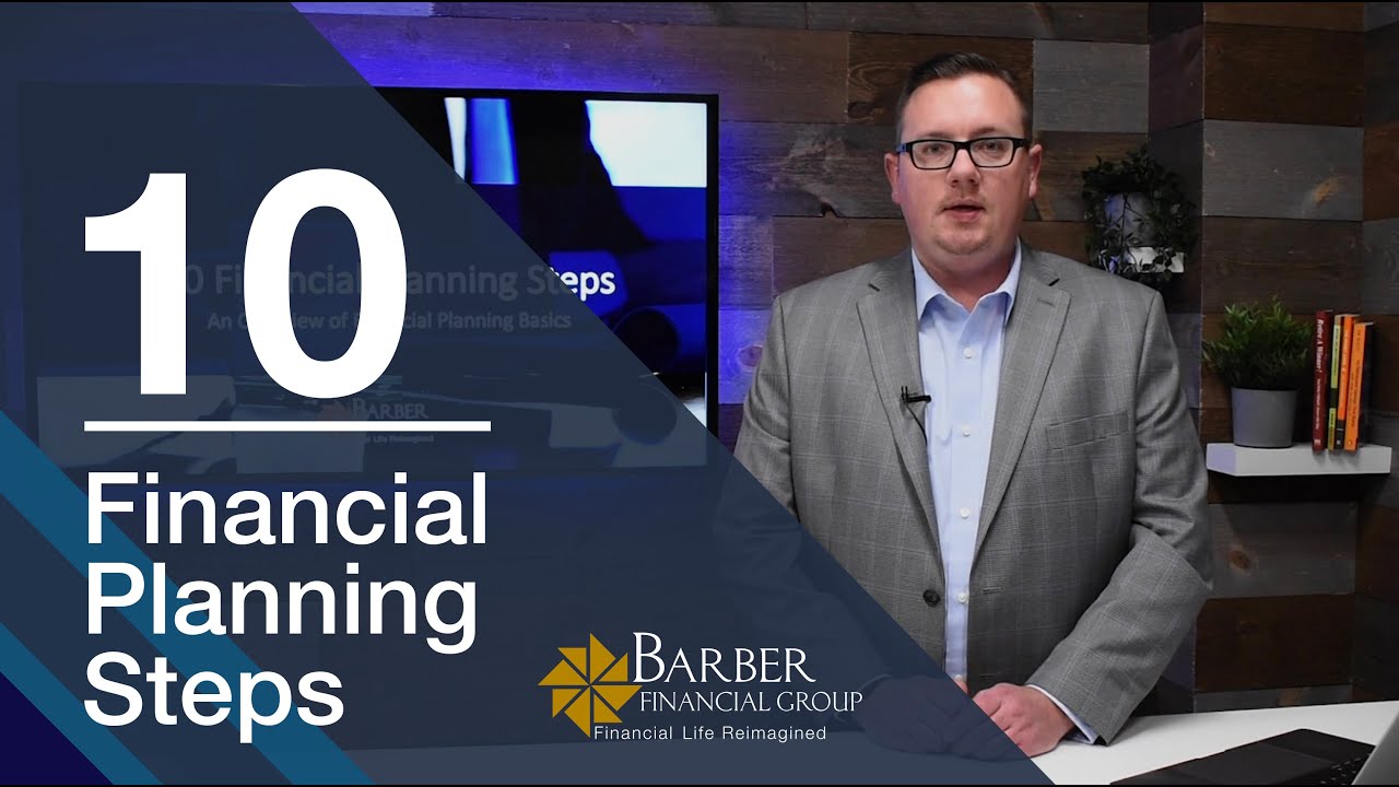 10 Financial Planning Steps - Barber Financial Group - YouTube