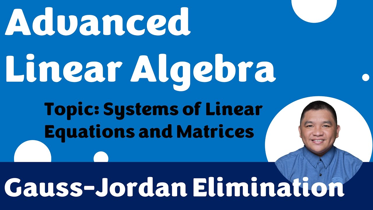 Gauss-Jordan Elimination_2 || Systems of Linear Equations and Matrices ...