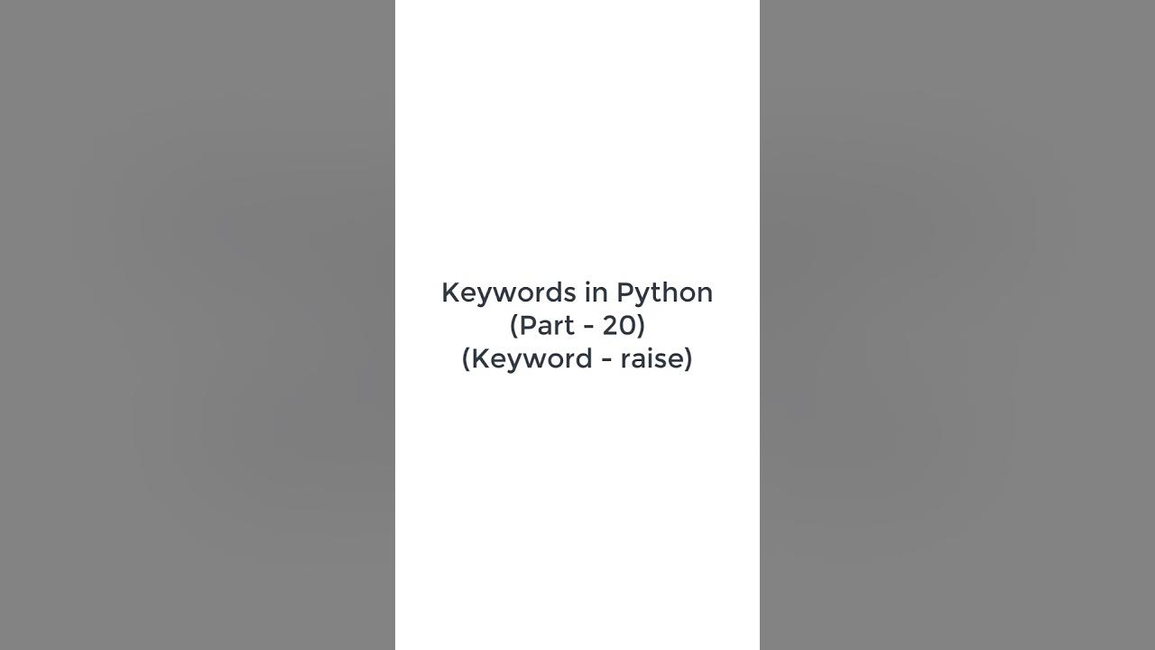 How To Implement Keyword Raise In Python pythonshot keywords shortvideo shorts python3 how-to-implement-keyword-raise-in-python-pythonshot-keywords-shortvideo-shorts-python3