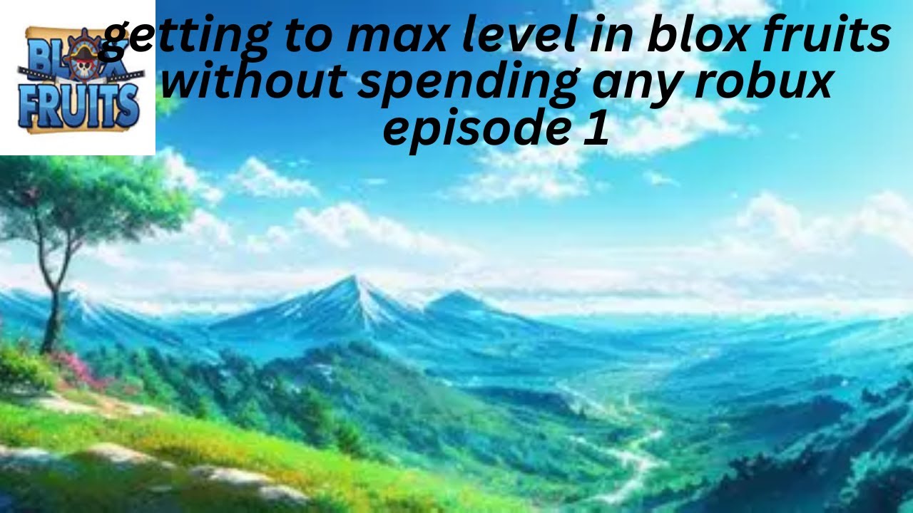 getting to max level without spending any robux speed run (blox fruits) - YouTube