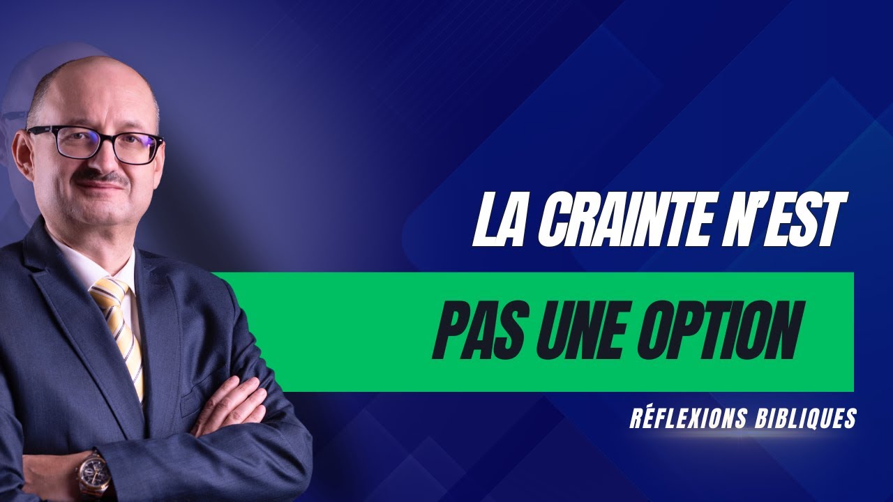 La crainte n’est pas une option | Réflexions Bibliques 📖 💭 | # ...