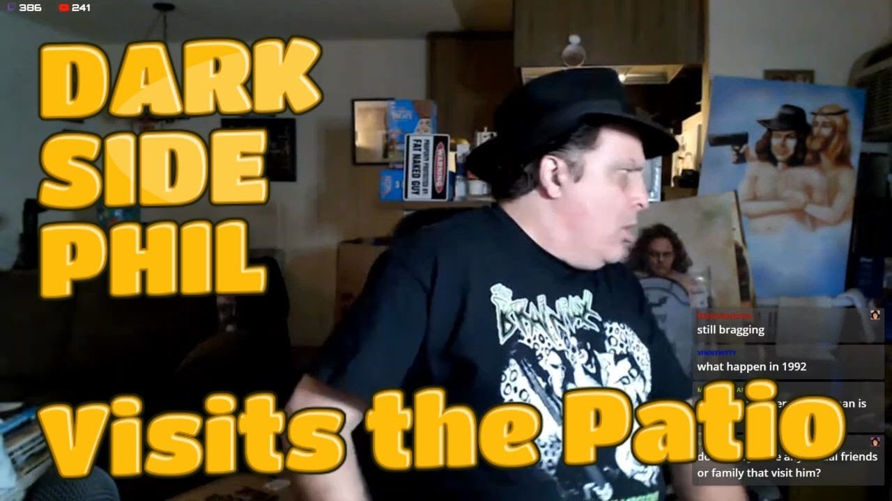 Dark Side Phil - Visits the Patio - YouTube