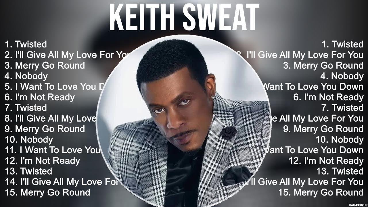 Keith Sweat Greatest Hits Full Album ️ Full Album ️ Top 10 Hits of All ...