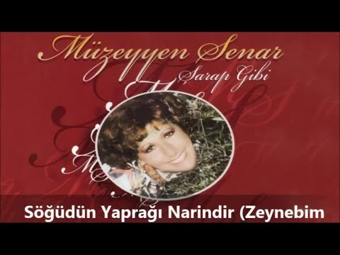 Müzeyyen Senar - Söğüdün Yaprağı Narindir (Zeynebim)