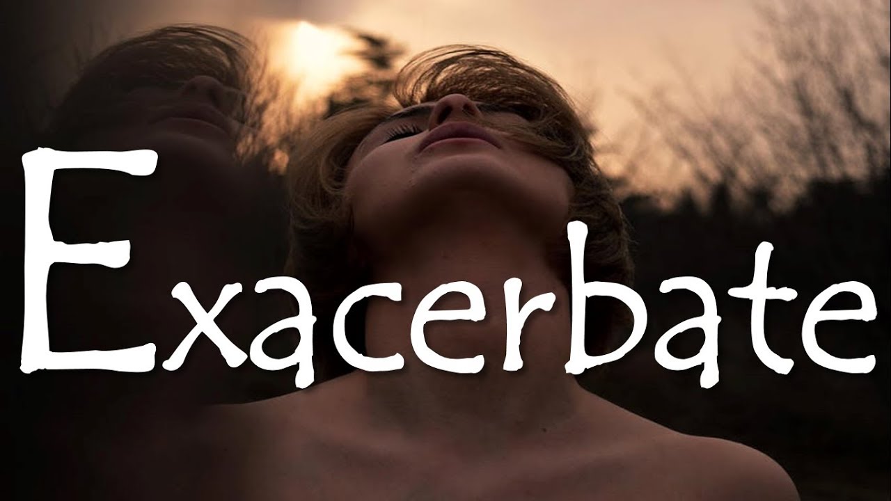 🔴#98 Examiner's most favourite words || Meaning of Exacerbate with ...