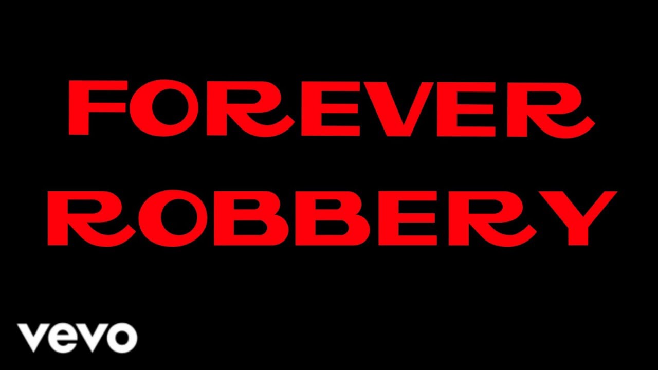 Forever - Robbery (Official Audio) - YouTube Music