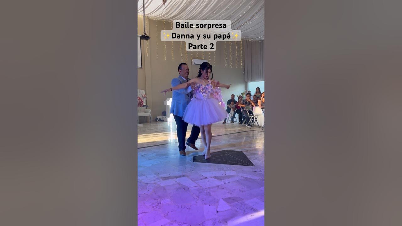 El mejor baile sorpresa que verán d papá e hija. #baile #bailesorpresa #quinceañera #quinceaños ...