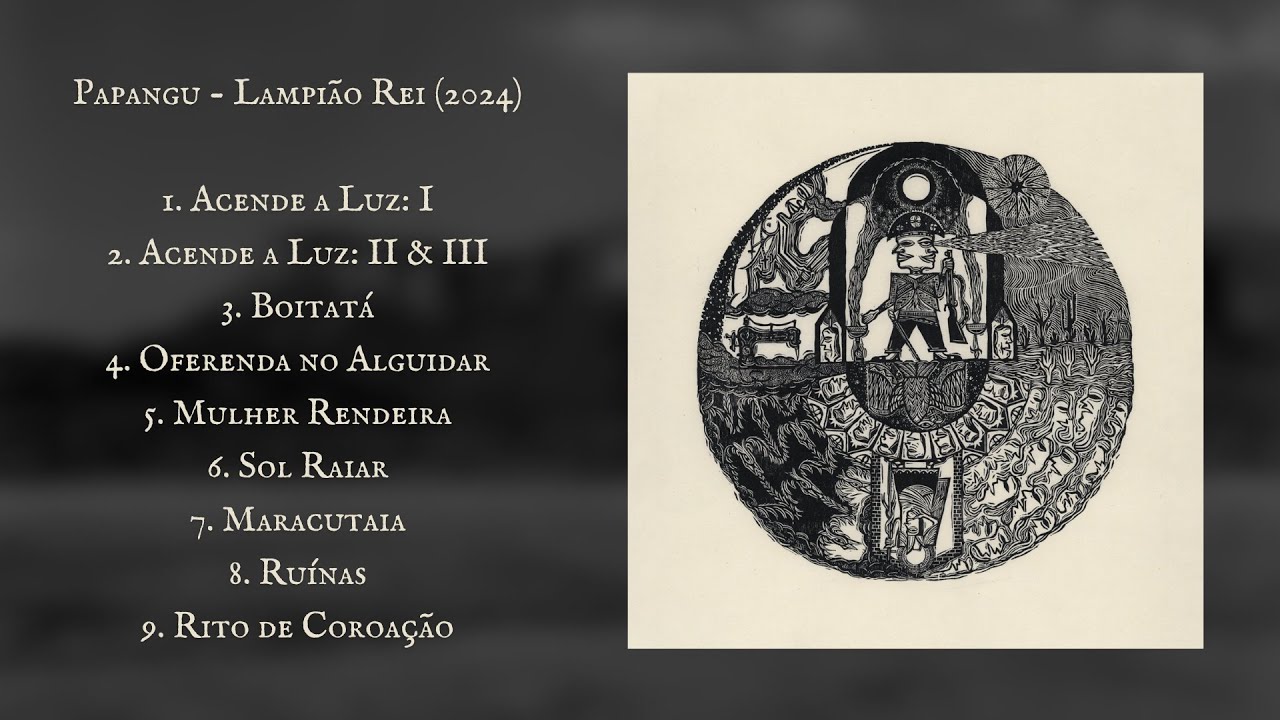 Papangu - Lampião Rei (full album stream — official audio) - YouTube