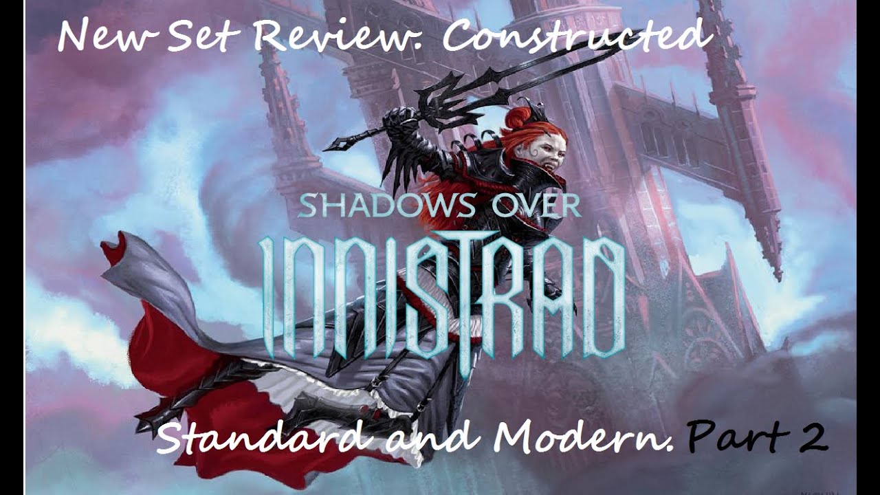 Shadows over Innistrad Constructed Review. Standard and Modern. Part 2 ...
