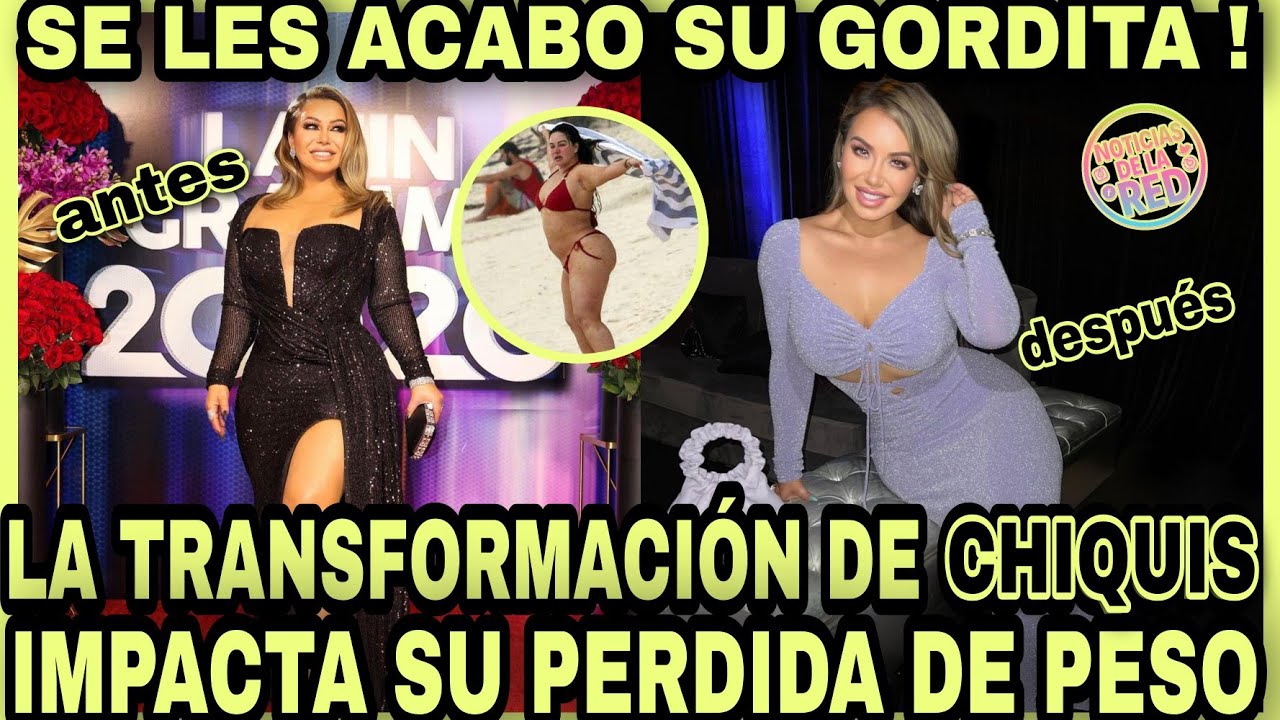CHIQUIS RIVERA IMPACTA CON SU TRANSFORMACIÓN CADA VEZ MAS FLACA ...