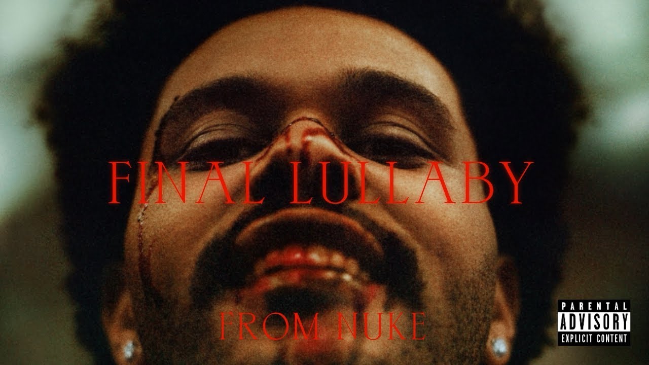 The Weeknd - Final Lullaby | Cinematic Version | PROD. NUKE - YouTube