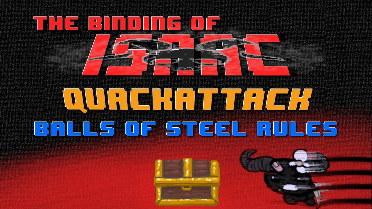 The Binding of Isaac, Balls of Steel rules. Time 17:43 - YouTube
