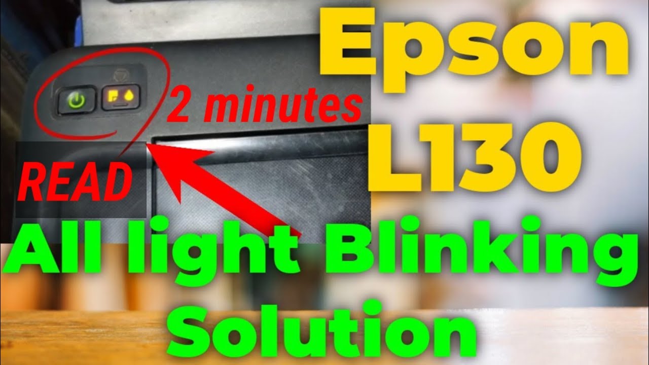 epson l130 printer read light problem solution for 2 minutes - YouTube