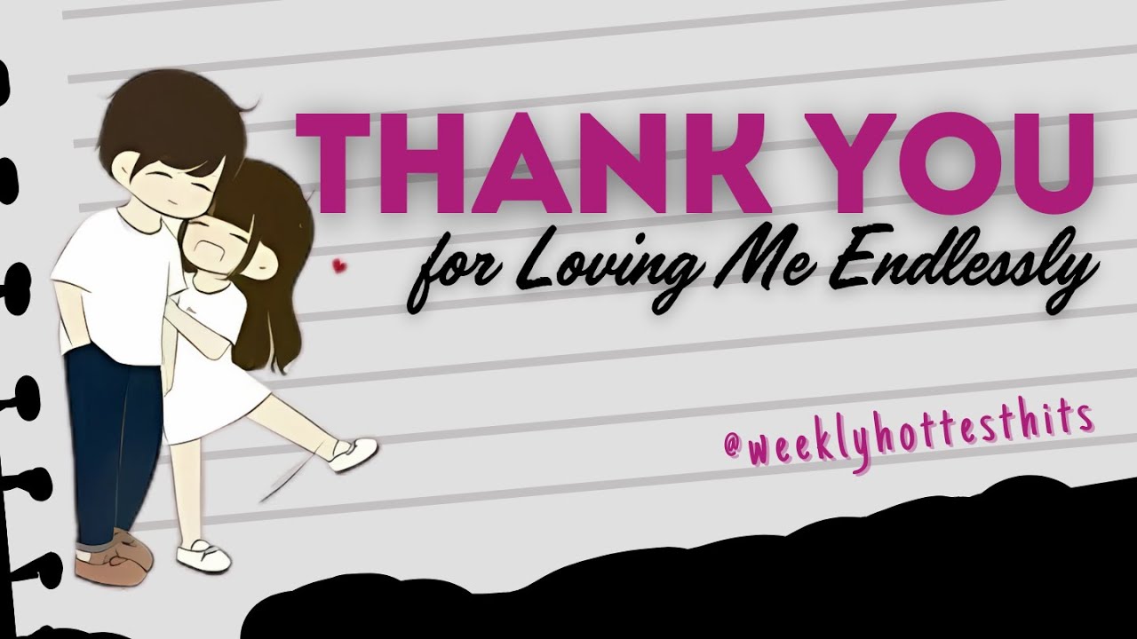 Thank You For Loving Me Endlessly (Official Video) - YouTube