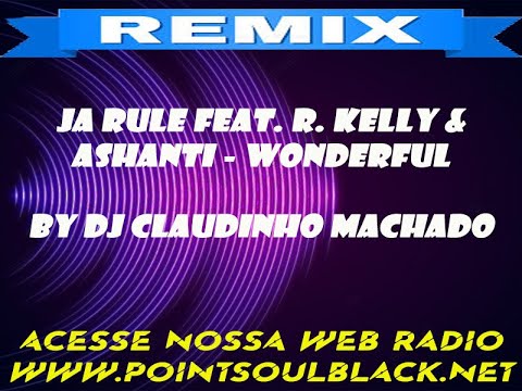 Ja Rule Feat R Kelly & Ashanti Wonderful Extended Charme Mix By Dj ...