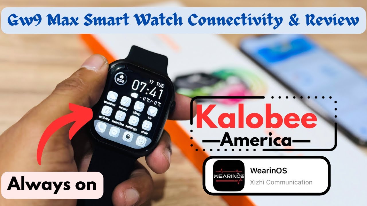 How To Connect Kalobee Gw9 Max Smart Watch With Your Mobile | WearinOs ...