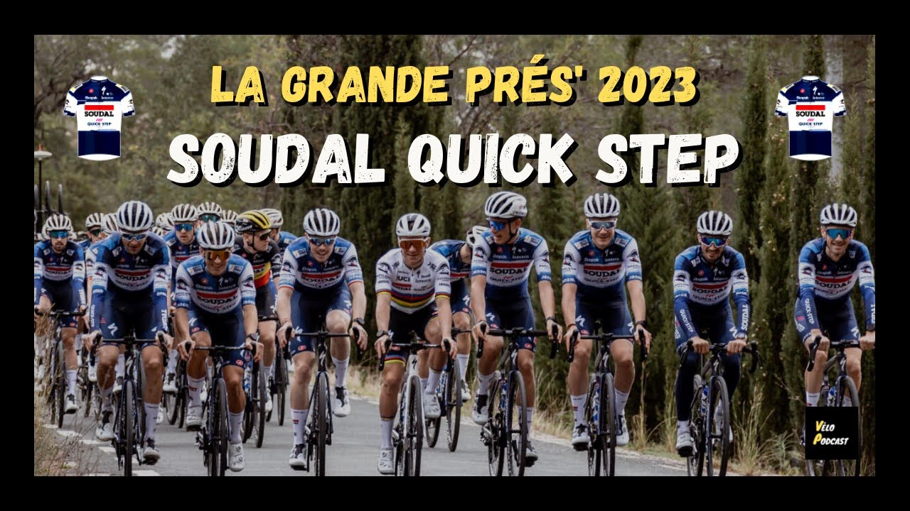 La grande prés' 2023 : Soudal Quick Step - YouTube
