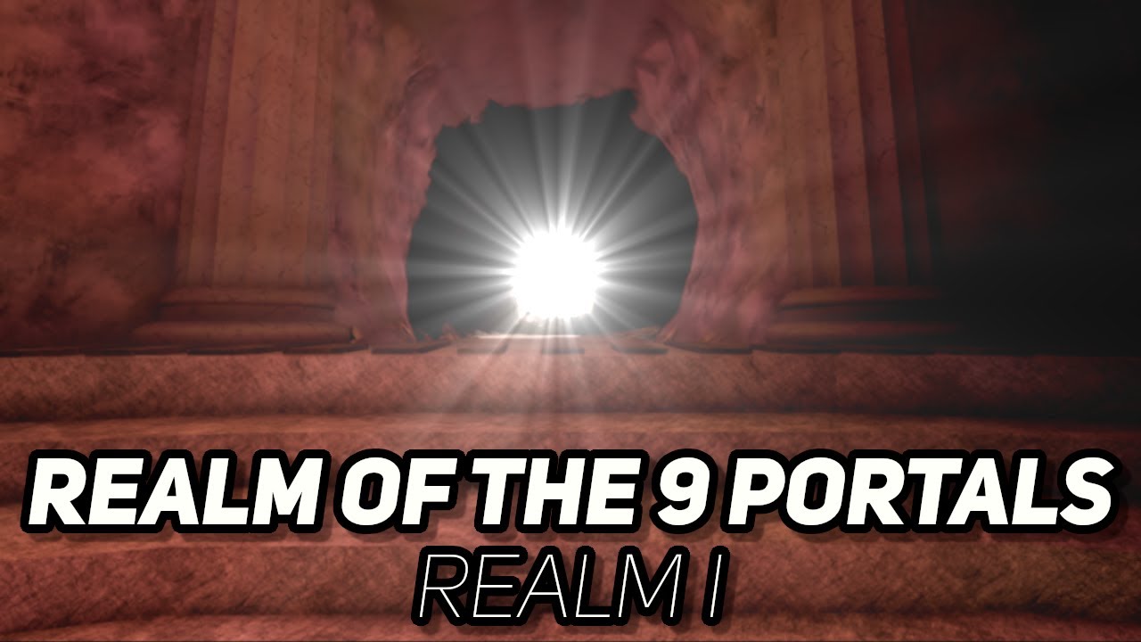 REALM I | ROBLOX - Realm of the 9 Portals - YouTube
