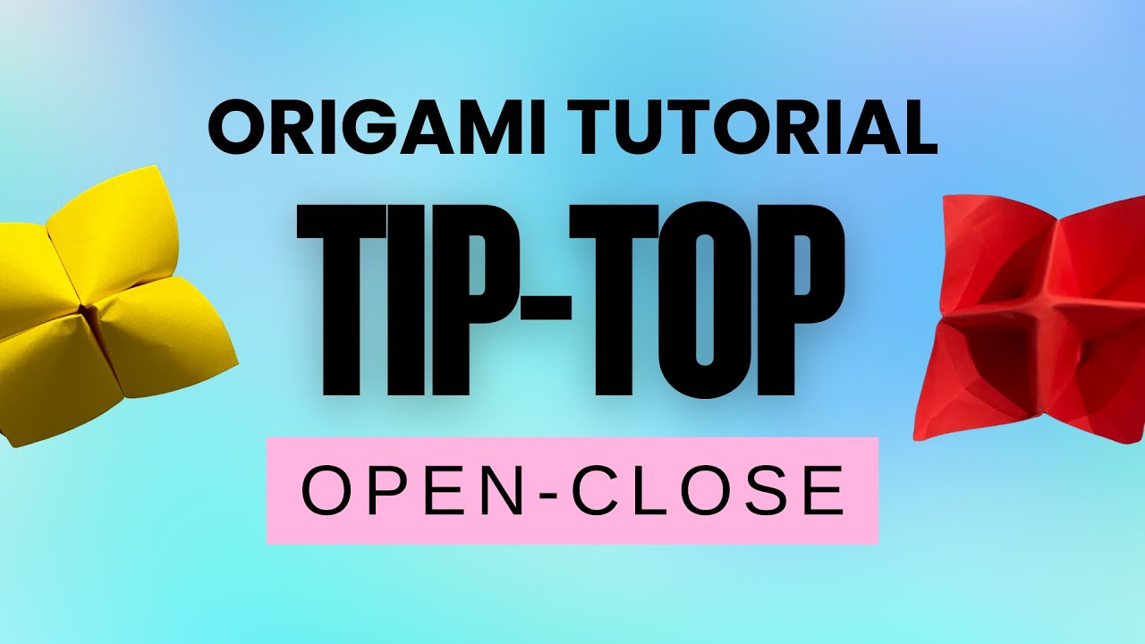ORIGAMI TIP-TOP (OPEN-CLOSE) TUTORIAL IN 1 MINUTE - YouTube