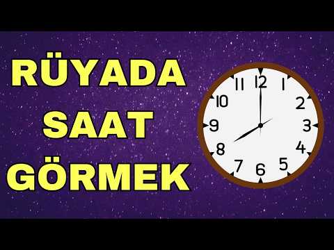 Rüyada Saat Görmek Ne Anlama Gelir? Rüya Tabirleri