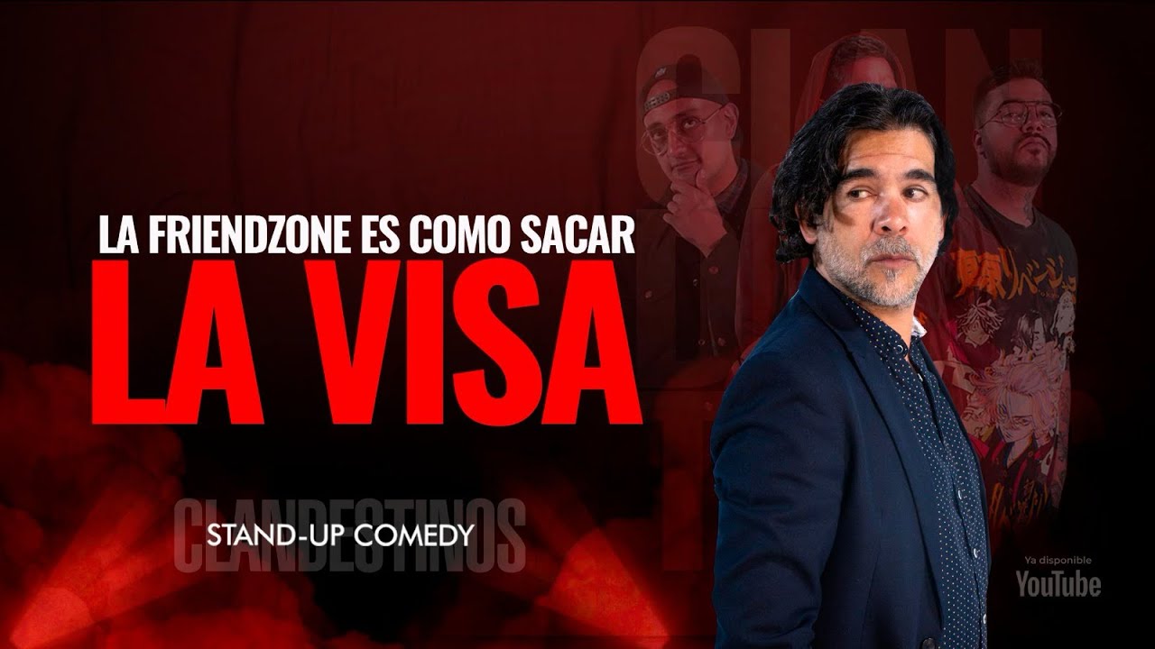“LA FRIENDZONE ES COMO SACAR LA VISA” CLANDESTINOS JUAN BUENAVENTURA ...