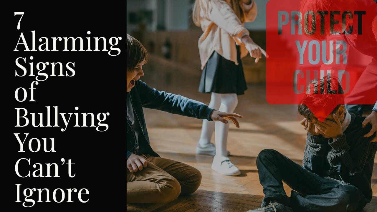 7 Alarming Signs of Bullying You Can't Ignore Protect Your Child - YouTube