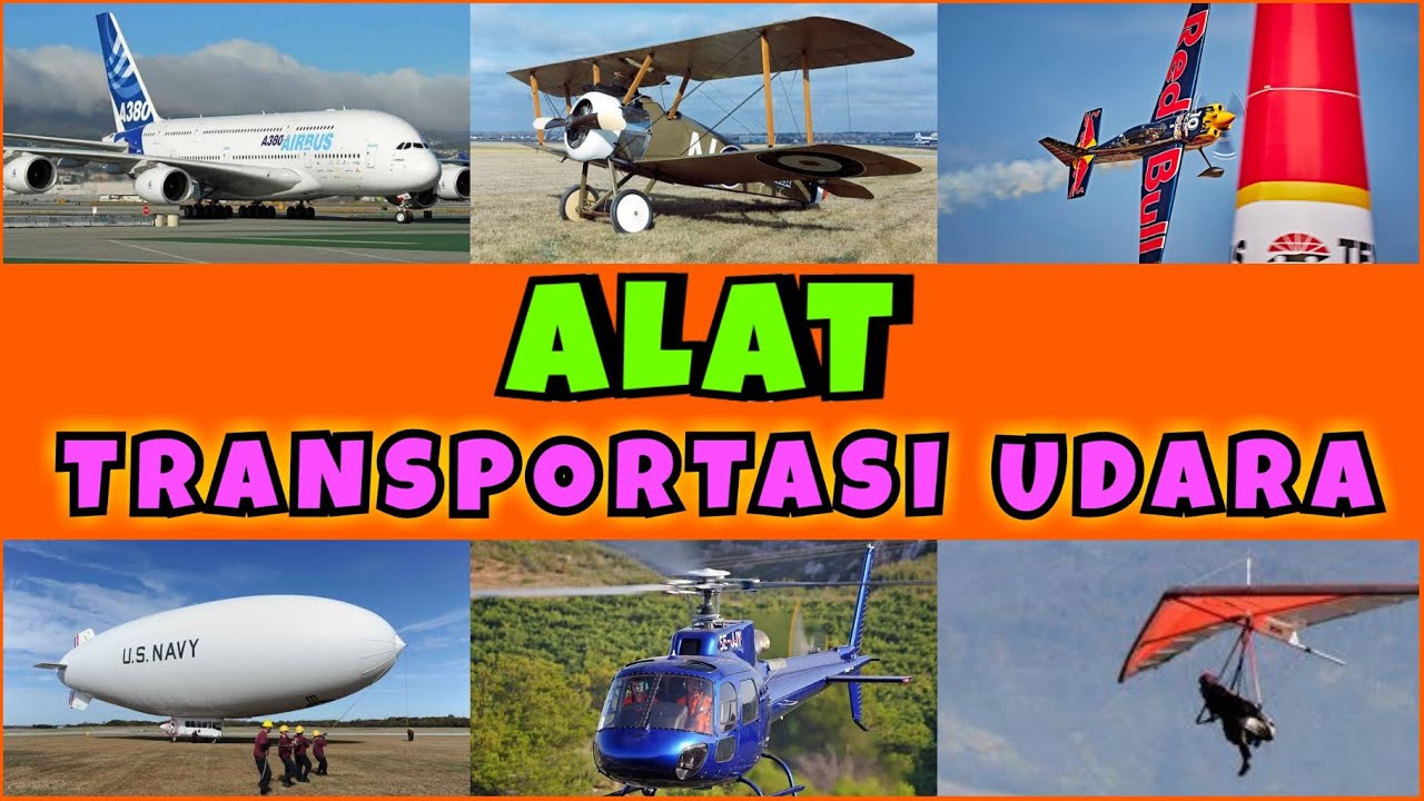 Mengenal Jenis Kendaraan Untuk Anak | Alat Transportasi Udara | Macam ...