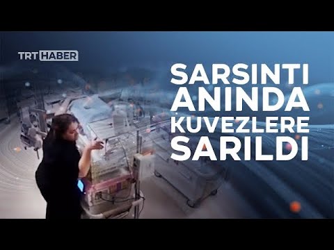 Hemşirelerin deprem sırasında kuvözdeki bebekleri koruma çabası kamerada