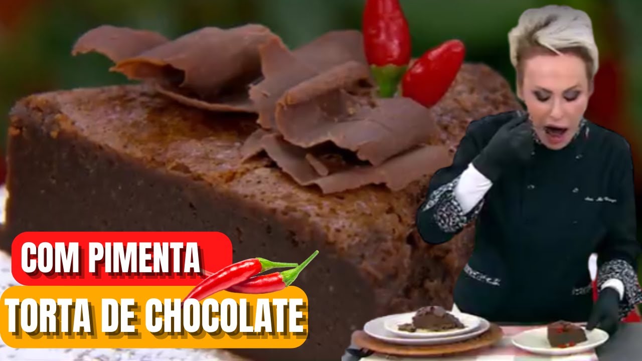 Torta de Chocolate com Pimenta Ana Maria Braga Receita de Hoje dia 10 ...