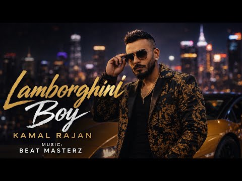 LAMBORGHINI BOY - Kamal Raja | New Punjabi Song 2026 | Official 4K Video