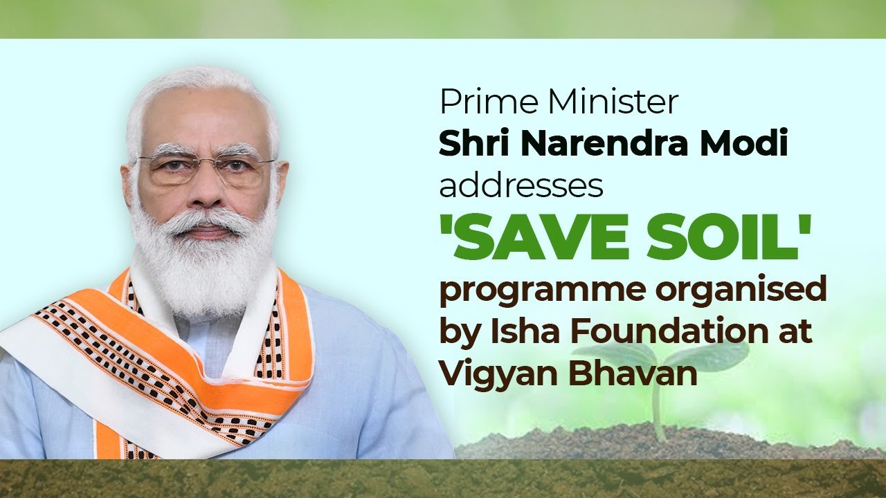 PM Shri Narendra Modi addresses 'Save Soil' programme organised by Isha Foundation at Vigyan ...