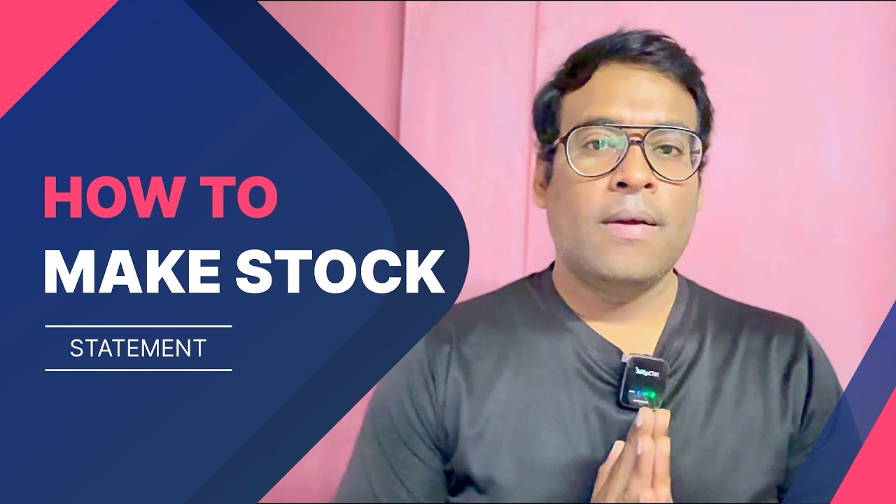 How To Make Stock Statement A Step by Step II How To Make Stock Statement A Step by Step II