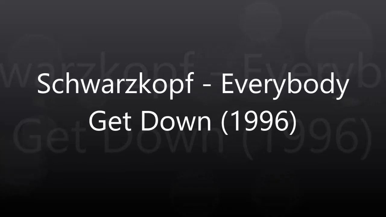 Schwarzkopf - Everybody Get Down (1996) - YouTube