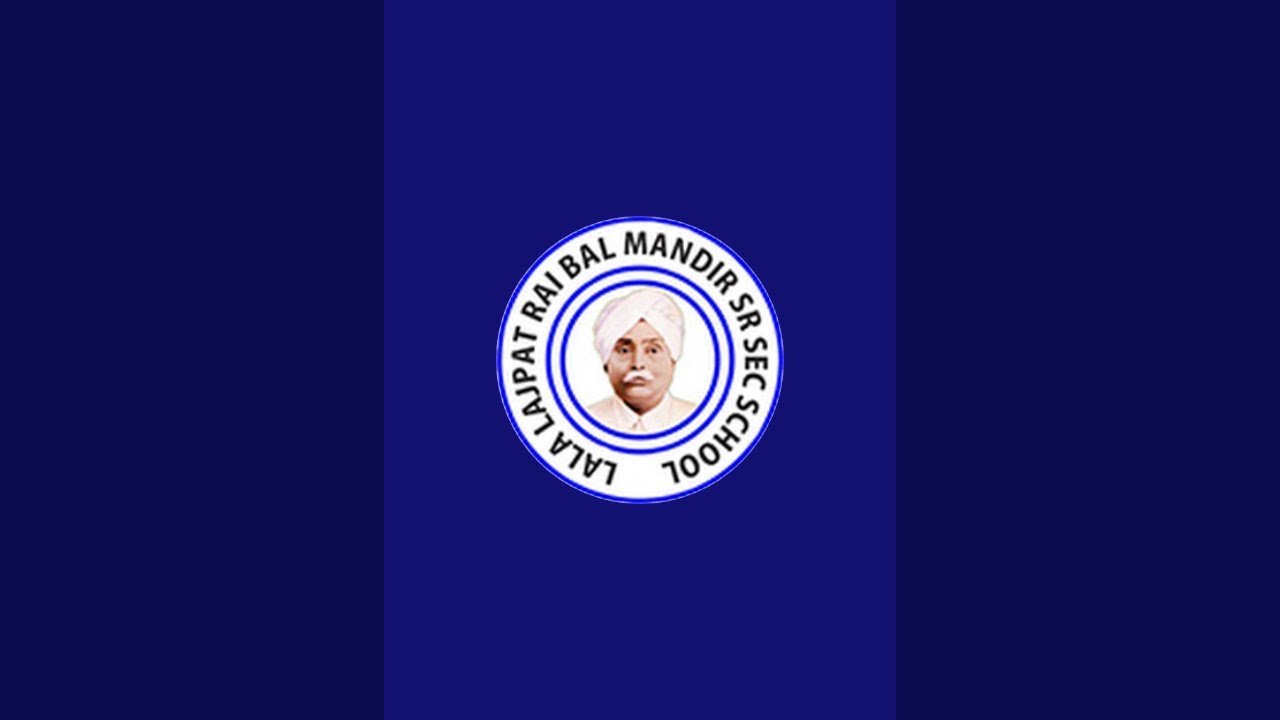 LALA LAJPAT RAI BAL MANDIR SR SEC SCHOOL - YouTube