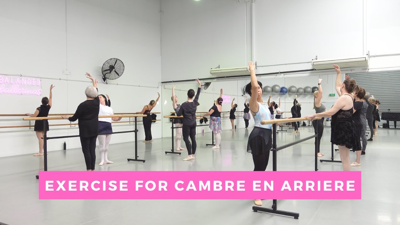 Cambré en Arriére Exercise with Georgia from Balanced Ballerinas - YouTube