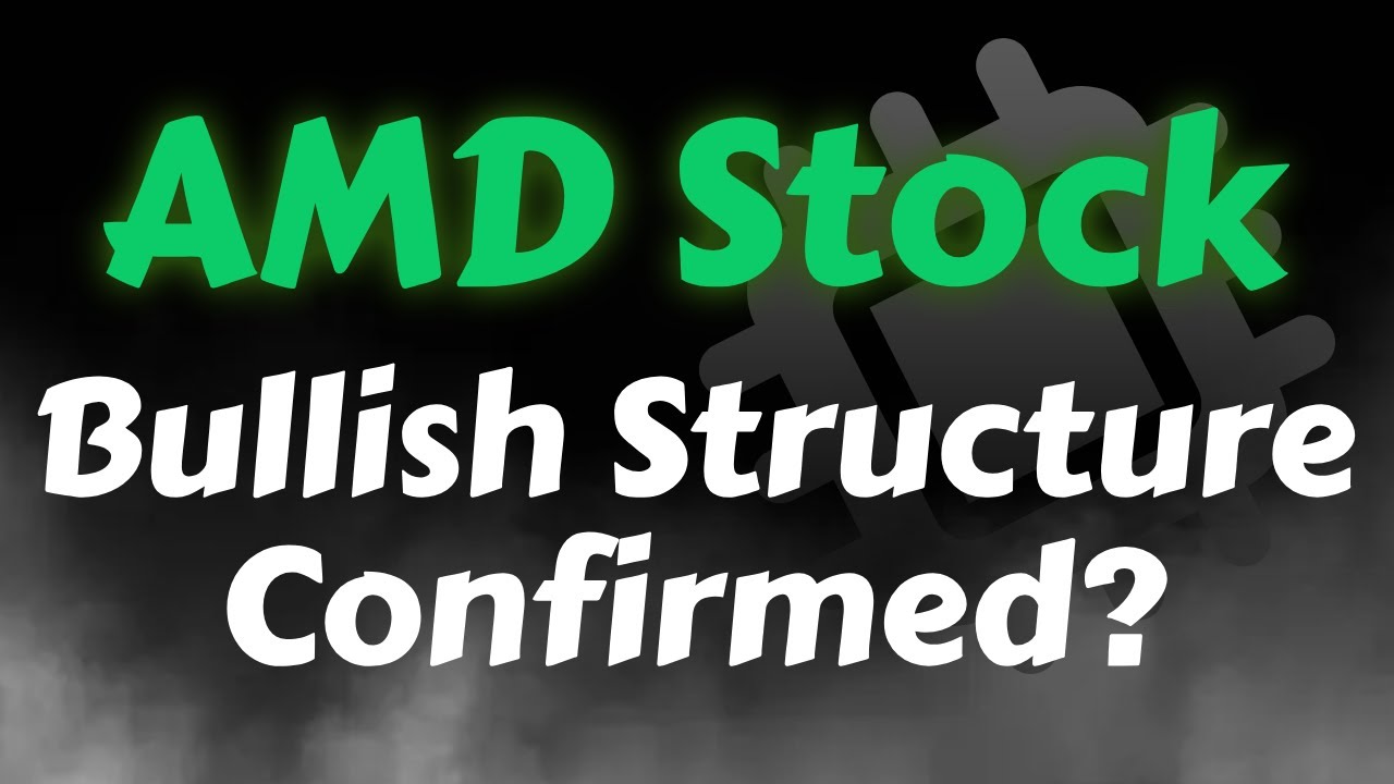 AMD Stock Analysis | Bullish Structure Confirmed? AMD Stock Price ...