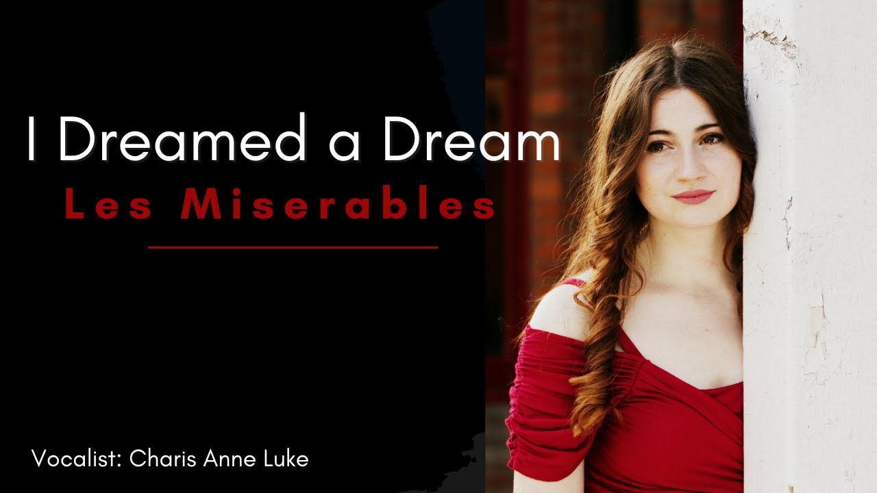 I Dreamed a Dream //LES MISERABLES// Soloist: Charis Anne Luke - YouTube