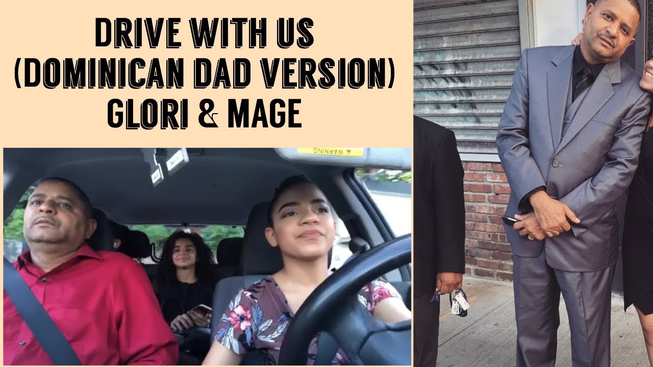 Driving with our Dominican dad | DRIVE WITH US TAKE 3 | GLORI & MAGE ...
