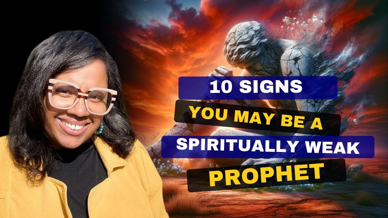 10 SIGNS You May Be a Spiritually WEAK Prophet. - YouTube