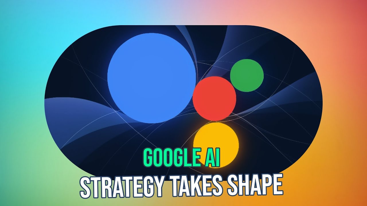 Google's AI Strategy 2025: Ahead of the Curve? - YouTube