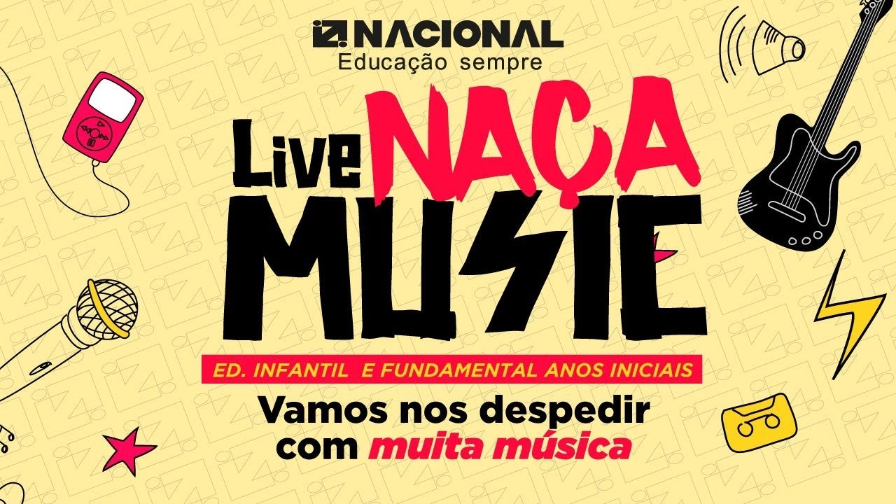 LIVE: NAÇA MUSIC | Educação Infantil e Ensino Fundamental Anos Iniciais ...