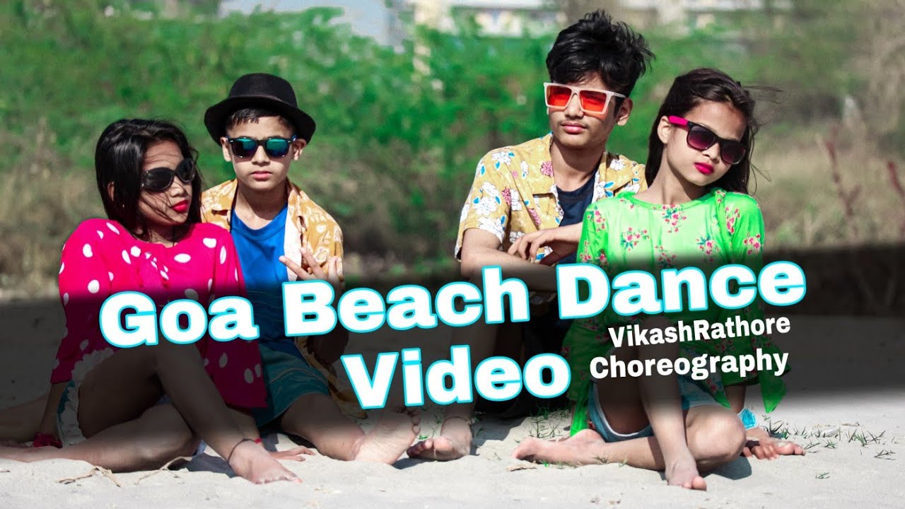 Goa Beach Song Dance | vikash Rathore | Choreography | Tony kakkar ...