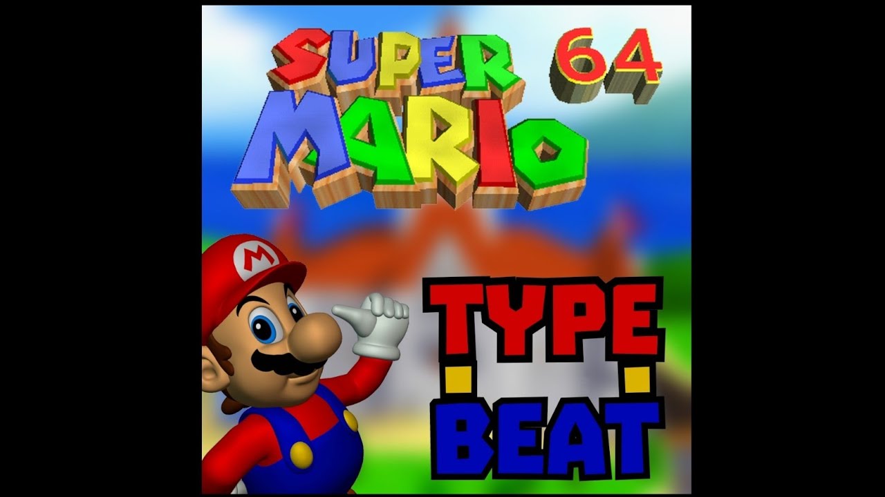 Super Mario 64 Type Beat by GameBeats - YouTube